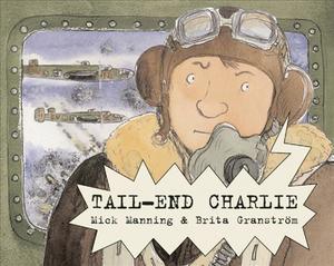 Books Kinokuniya: Tail-End Charlie / Manning, Mick/ Granstrom, Brita ...