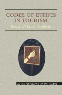 Books Kinokuniya: Codes of Ethics in Tourism : Practice, Theory ...