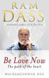 Books Kinokuniya: Be Love Now : The Path of the Heart / Dass, Ram ...