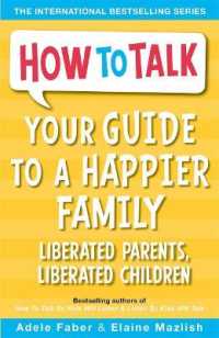 Books Kinokuniya: Your Guide to a Happier Family : Liberated Parents ...
