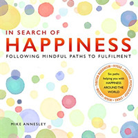 Books Kinokuniya: In Search of Happiness : Following Mindful Paths to ...