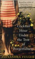 Books Kinokuniya: Cocktail Hour under the Tree of Forgetfulness ...