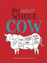Books Kinokuniya: Whole Cow : Recipes and Lore for Beef and Veal ...