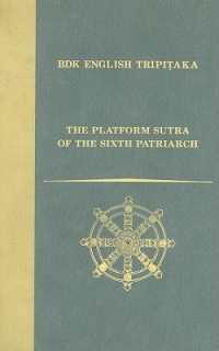 Books Kinokuniya: The Platform Sutra of the Sixth Patriarch (Bdk ...