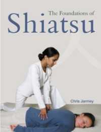 Books Kinokuniya: Foundations of Shiatsu -- Paperback / Jarmey, Chris ...