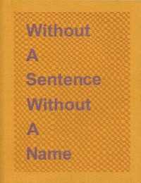 Books Kinokuniya: Without a Sentence without a Name : Katie Cuddon ...