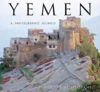 Books Kinokuniya: Yemen : A Photographic Journey / Al-Shaibani, Mahmoud ...