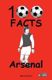 Books Kinokuniya: Arsenal - 100 Facts / Horton, Steve (9781908724090)