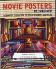 Books Kinokuniya: Movie Posters Re-Imagined : Alternative Designs for ...