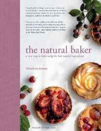 Books Kinokuniya: The Natural Baker : A new way to bake using the best ...
