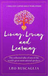 Books Kinokuniya: Living, Loving and Learning : The collected talks of one of the world's great ...