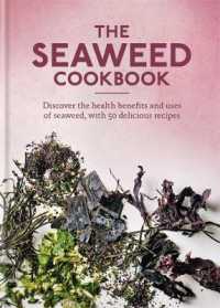 Books Kinokuniya: Seaweed Cookbook : Discover the health benefits and ...