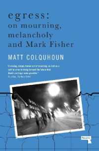 Books Kinokuniya: Egress : On Mourning, Melancholy and Mark Fisher ...