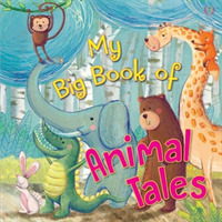Books Kinokuniya: My Big Book of Animal Tales (My Big Book of Series ...