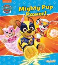 Books Kinokuniya: Paw Patrol: Mighty Pup Power! / (9781913110062)