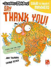 Books Kinokuniya: Say Thank You! (The Scribble Monsters' Guide to ...