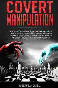 Books Kinokuniya: Covert Manipulation: How Dark Psychology Relates to ...