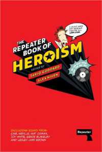 Books Kinokuniya: The Repeater Book of Heroism / Goddard, Tariq (EDT ...