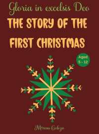 Books Kinokuniya: The Story of the First Christmas : Gloria in excelsis ...