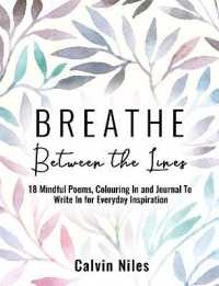 Books Kinokuniya: Breathe between the Lines : 18 Mindful Poems ...