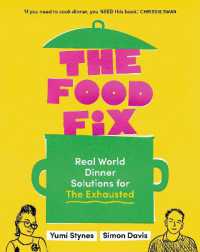 Books Kinokuniya: The Food Fix : Real World Dinner Solutions for the ...