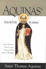 紀伊國屋網路書店: Aquinas's Shorter Summa : Saint Thomas's Own Concise Version ...