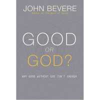 Books Kinokuniya: Good or God? / Bevere, John (9781933185996)