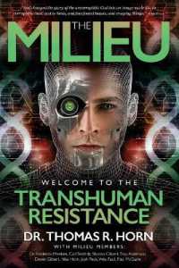 Books Kinokuniya: The Milieu : Welcome to the Transhuman Resistance / Horn, Thomas R/ Teichrib ...