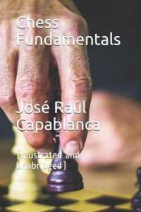 Books Kinokuniya: Chess Fundamentals : (Illustrated and Unabridged ...