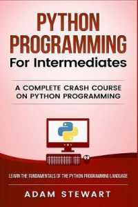 Books Kinokuniya: Python Programming for Intermediates: A Complete ...