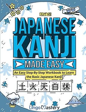 Books Kinokuniya: Japanese Kanji Made Easy: An Easy Step-By-Step ...