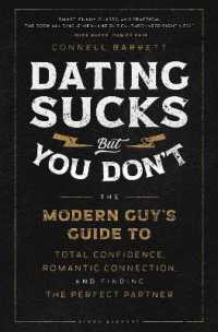 Books Kinokuniya: Dating Sucks, but You Don't : The Modern Guy's Guide to Total Confidence ...