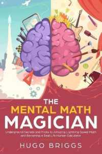 Books Kinokuniya: The Mental Math Magician: Underground Secrets and ...