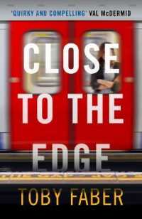 Books Kinokuniya: Close to the Edge / Faber, Toby (9781999313524)