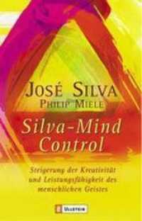 Books Kinokuniya: Silva-Mind Control : Die universelle Methode zur ...