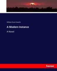 Books Kinokuniya: A Modern Instance / Howells, William Dean (9783743353602)