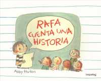 Books Kinokuniya: Rafa cuenta una historia / Ralph Tells a Story ...