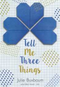 Books Kinokuniya: Tell Me Three Things / Julie Buxbaum (9786160620500)