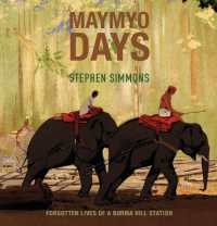 Books Kinokuniya: Maymyo Days : Forgotten Lives of a Burma Hill Station ...