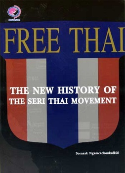 Books Kinokuniya: Free Thai : The New History of the Seri Thai Movement ...