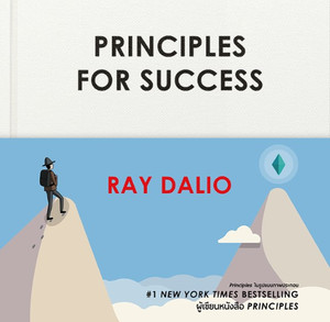 Books Kinokuniya: Principles for Success (ปกแข็ง) / Ray Dalio ...
