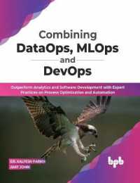 Books Kinokuniya: Combining DataOps, MLOps and DevOps : Outperform Analytics and Software ...