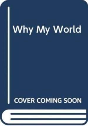 Books Kinokuniya: Why My World (Board Book) / Yoyo (9789463607728)