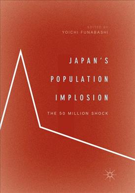 Books Kinokuniya: Japans Population Implosion : The 50 Million Shock ...