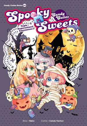 Books Kinokuniya: Spooky Sweets: Supernatural Encounters (Candy Cuties #07) / (9789811405709)