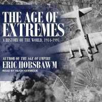 Books Kinokuniya: The Age of Extremes : 1914-1991 / Hobsbawm, Eric (9798200303977)